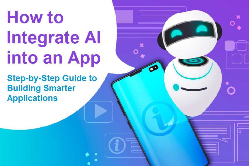 How to Integrate AI into an App: A Step-by-Step Guide - The Run Time How to Integrate AI into an App: A Step-by-Step Guide - The Run Time