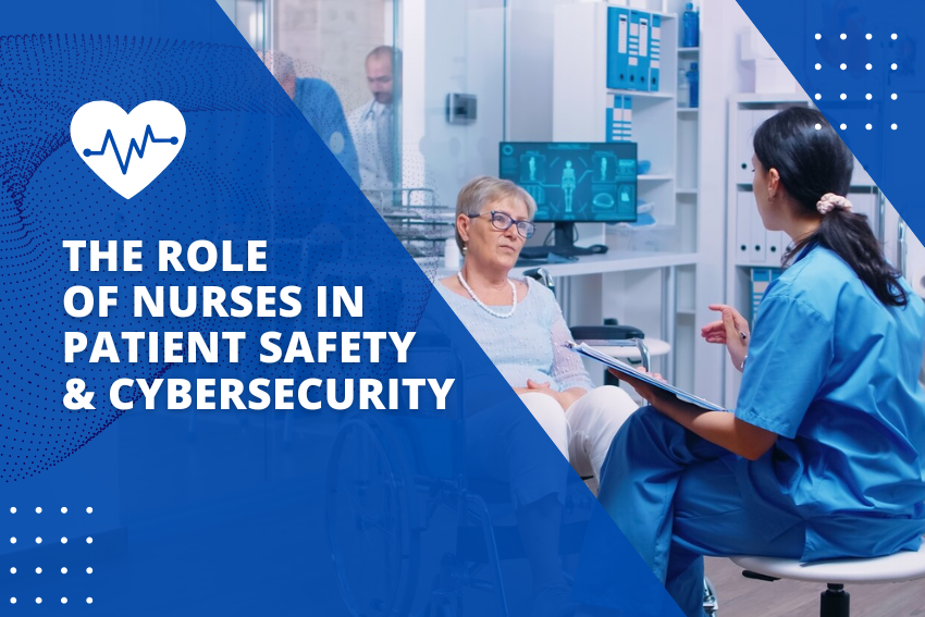 The Role of Nurses in Patient Safety and Cybersecurity - The Run Time
